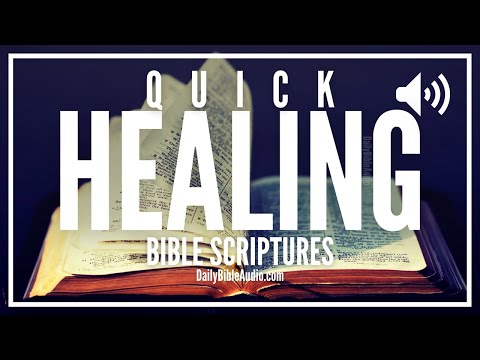 Bible Verses For Quick Healing | Powerful Scriptures That Have Helped Countless People Find Healing