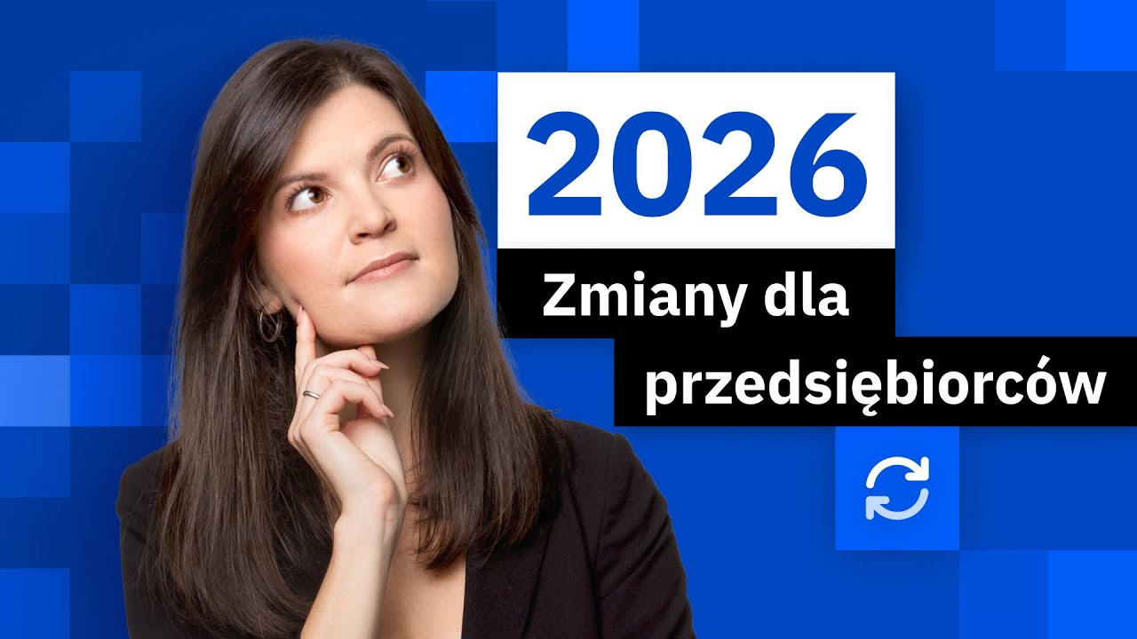 Zmiany dla przedsiębiorców w 2026 roku | KSeF | Limity podatkowe 2026 | Składka zdrowotna | ZUS