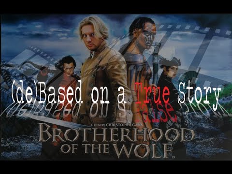 (de)Based on a True Story: The Brotherhood of the Wolf