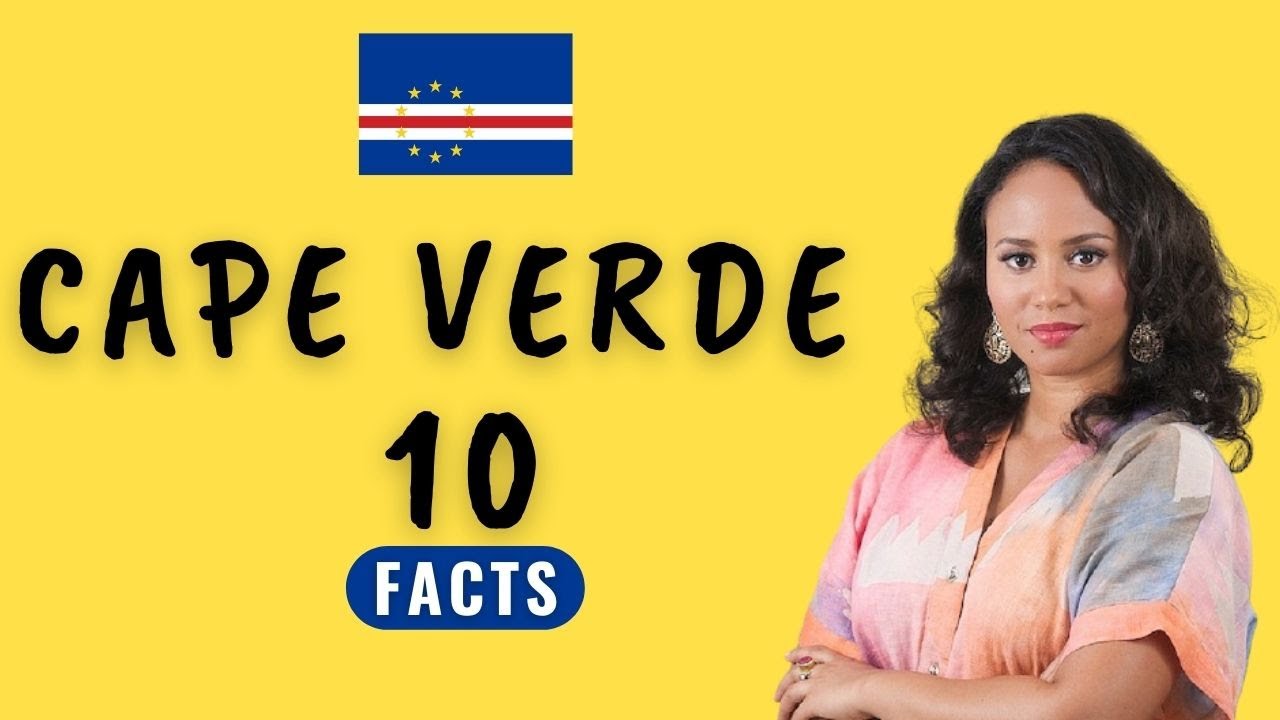 CAPE VERDE: 10 Interesting Facts You Didn't Know