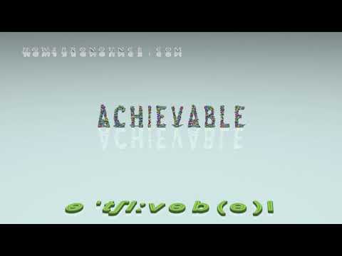 achievable - pronunciation + Examples in sentences and phrases