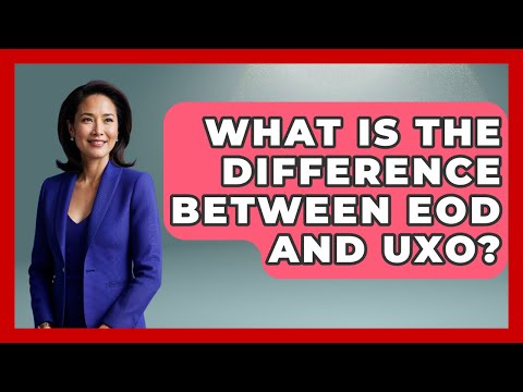 What Is The Difference Between EOD And UXO? - High Stakes Jobs