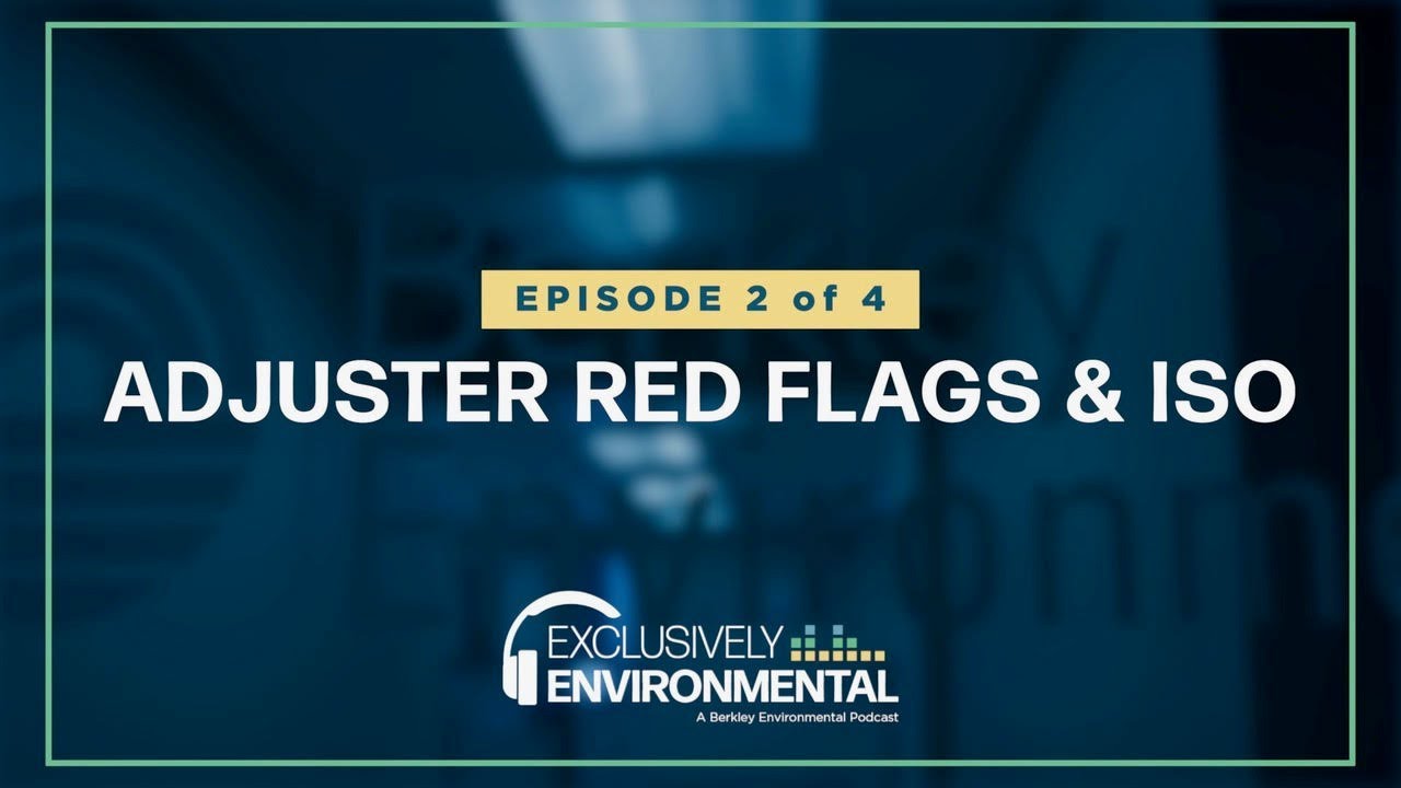 Ep 2: Adjuster Red Flags & ISO | Insurance Fraud | Exclusively Environmental