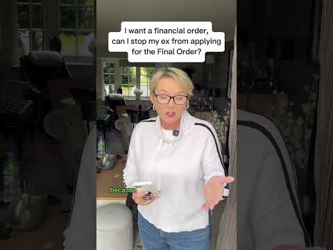 I want a financial order, can I stop my ex from applying for the Final Order? #divorce #familylaw