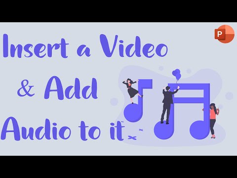 How to Insert a Video and add Audio to it in PowerPoint | Insert Video | Insert Audio | PowerPoint