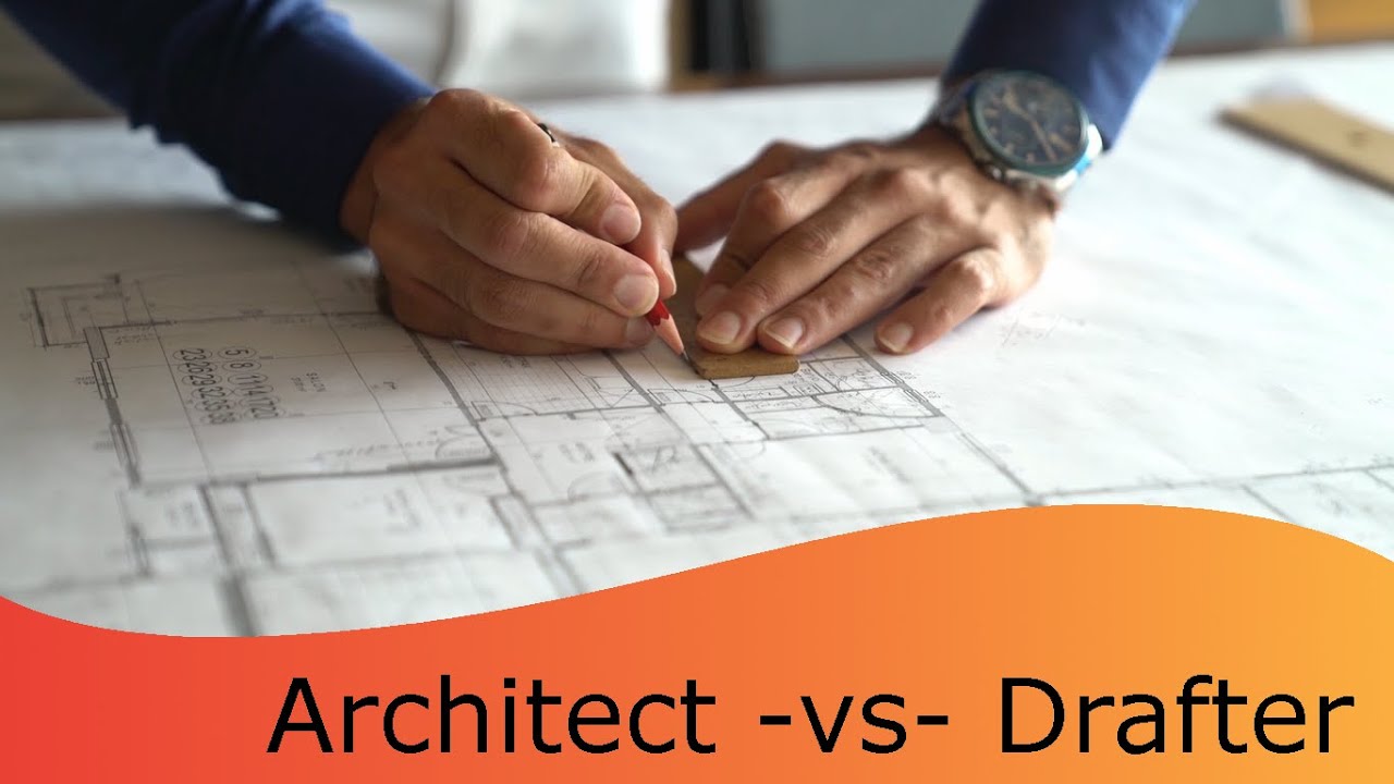 Architect vs. Drafter: Understanding the Differences