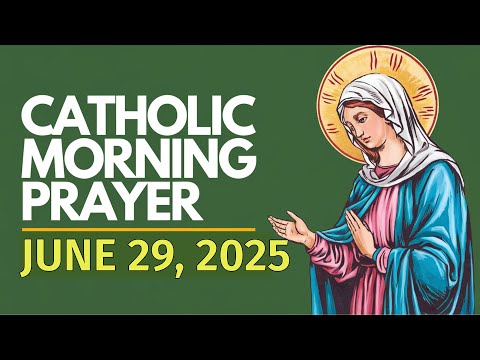 Catholic Morning Prayer - June 29, 2025 🙏✨ Start Your Day with Faith