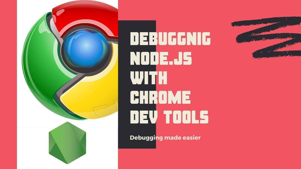 Debug NodeJS inside Chrome Dev Tools