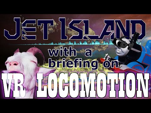 Steam Community :: Video :: Jet Island (with a briefing on VR LOCOMOTION)