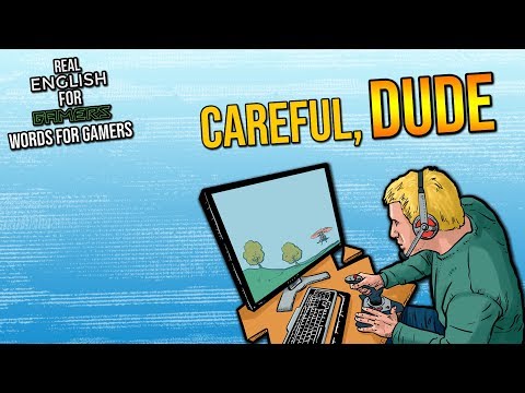 Meaning of DUDE | Words For Gamers (Episode 12) [REFG]