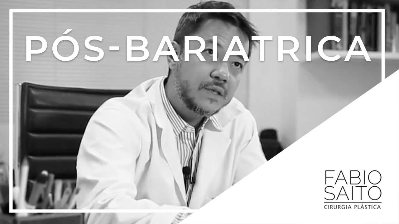 Cirurgia de Contorno Corporal Pós Bariátrica - Fábio Saito Cirurgia Plástica