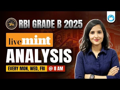 RBI Grade B 2025: Economy & Finance | Live Mint Analysis | Daily News