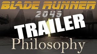 [TRAILER] The Philosophy of Blade Runner 2049