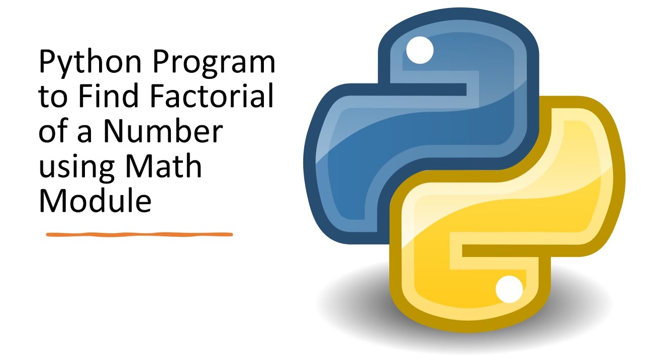 Python Program to Find Factorial of a Number using Math Module