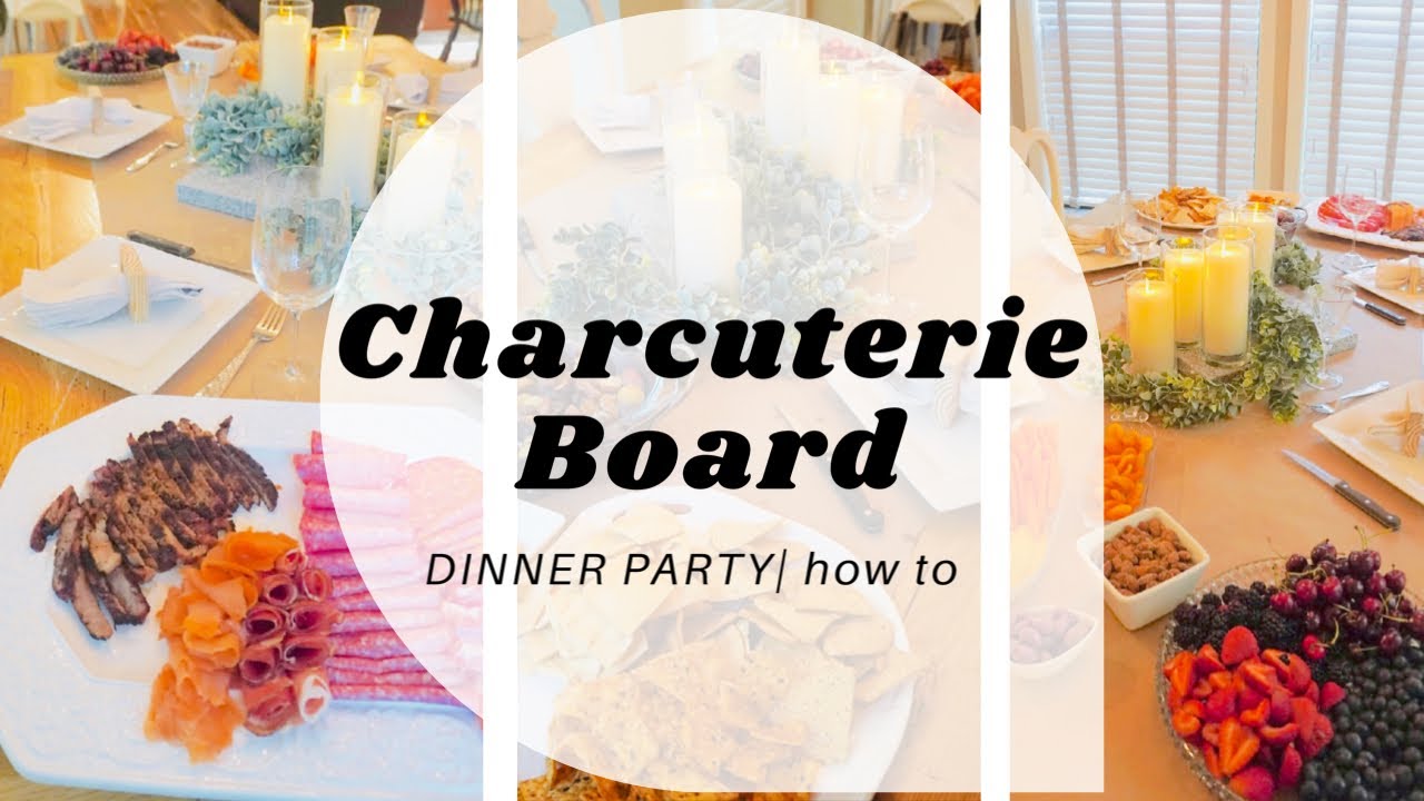 CHARCUTERIE BOARD//HOW TO||hosting a dinner party