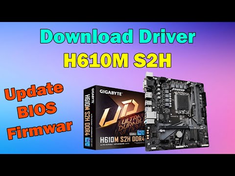 How to Download driver gigabyte H610M S2H Motherboard windows 11 or 10