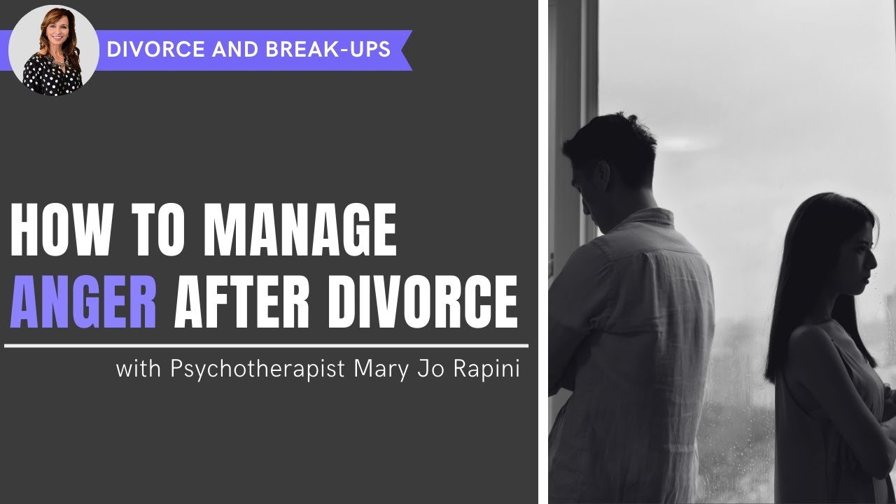 How to Manage Anger After Divorce