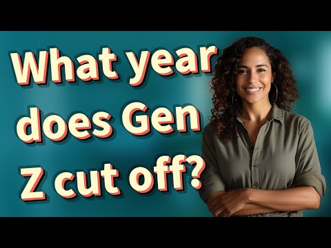 What year does Gen Z cut off?