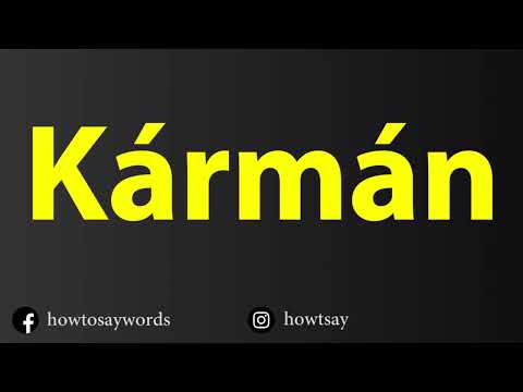 How To Pronounce Karman