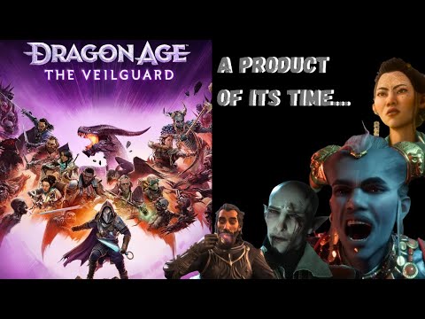 Dragon Age: The Veilguard - A Product Of Its Time