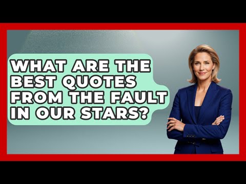 What Are The Best Quotes From The Fault In Our Stars? - Literary Icons