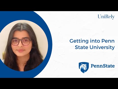 Getting into Penn State University & making of a successful application | Success Stories - UniRely