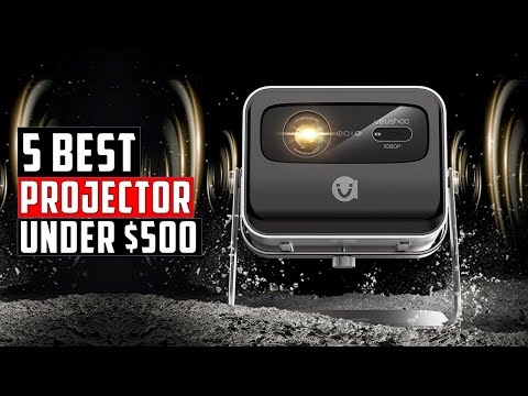 ✅Top 5 Best Projector Under $500 in [2025]