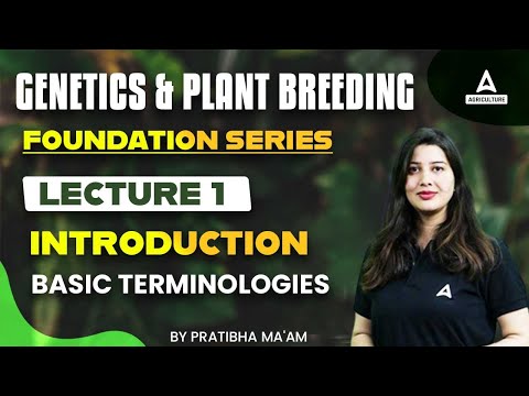 Genetics & Plant Breeding Introduction #1 | Foundation Series By Pratibha Sharma