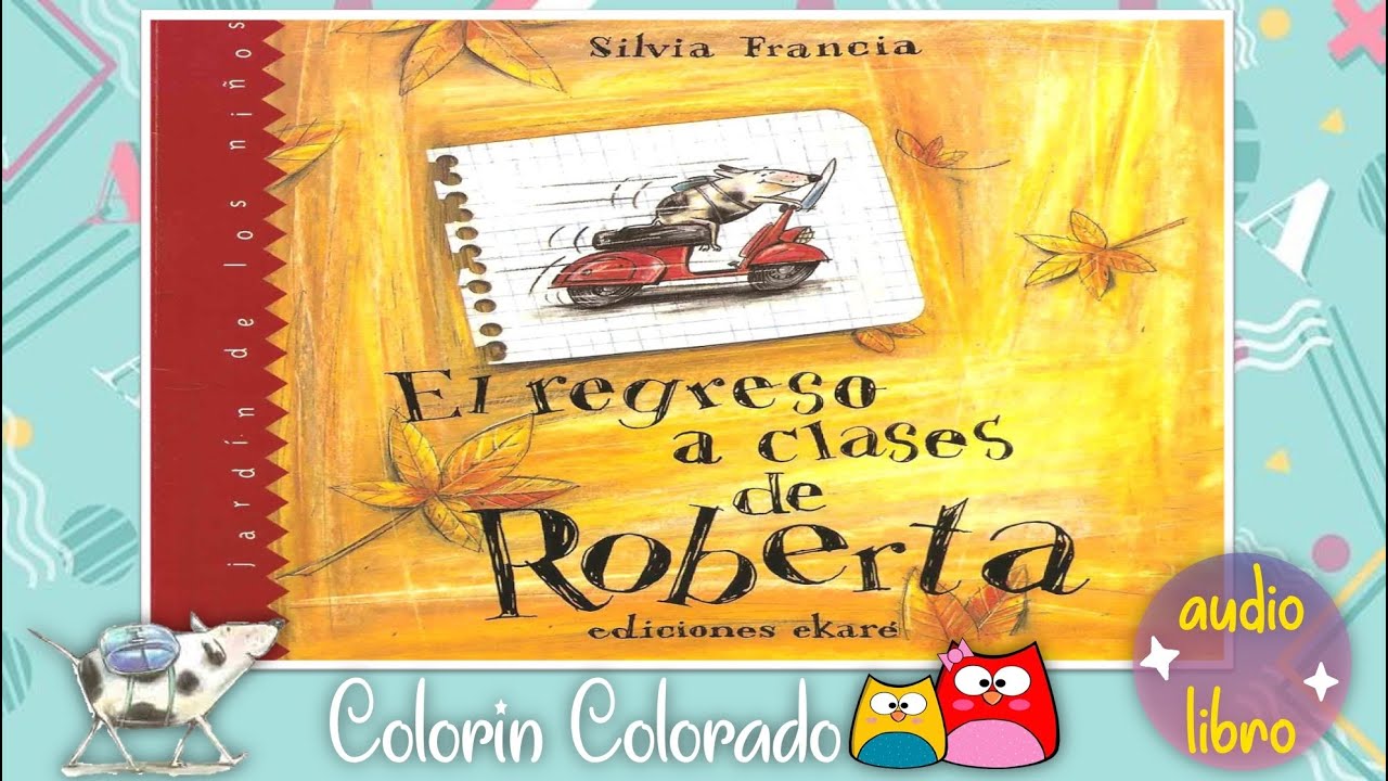 El regreso a clases de Roberta. Audio cuento infantil en español. Escuela. Amistad.