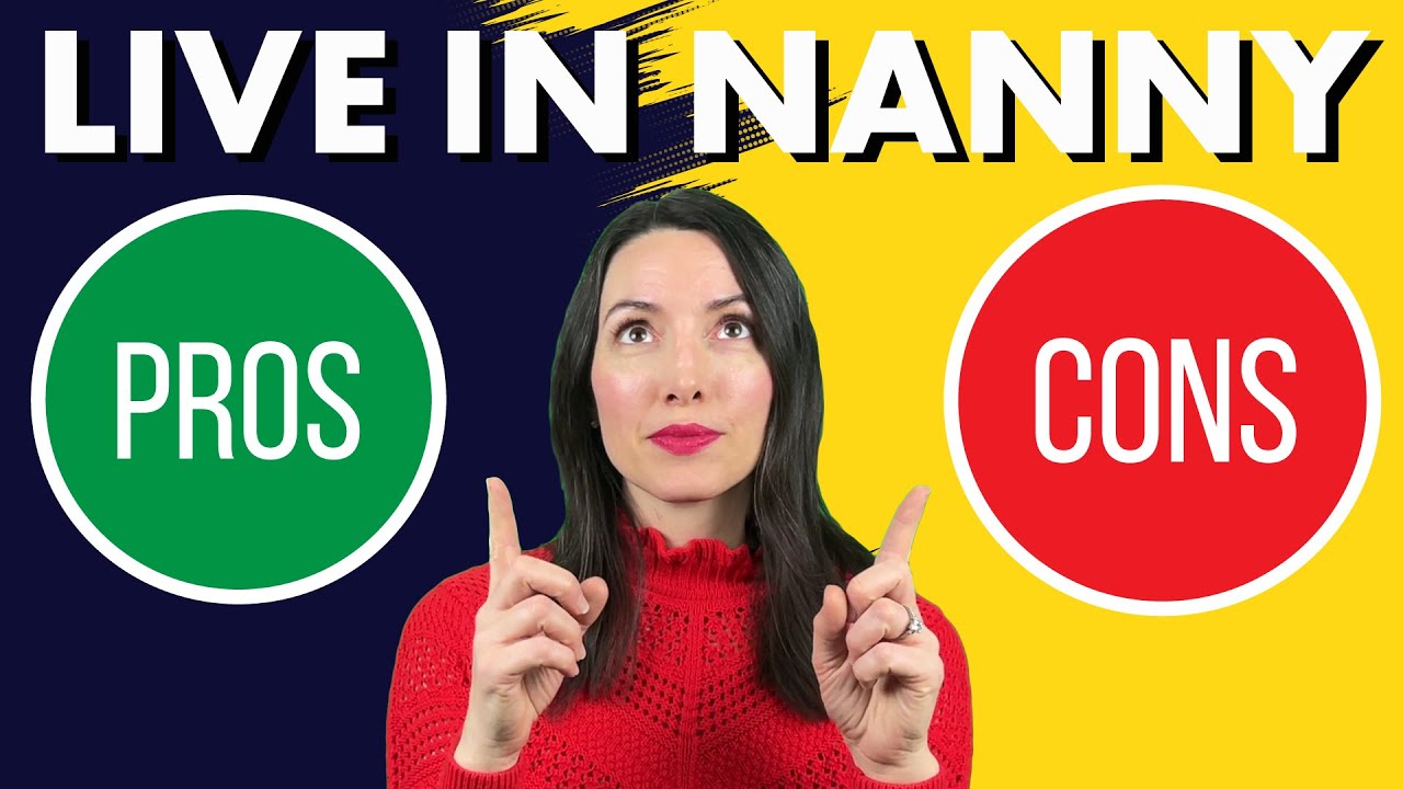 Pros and Cons of A Live-In Nanny | Analysis