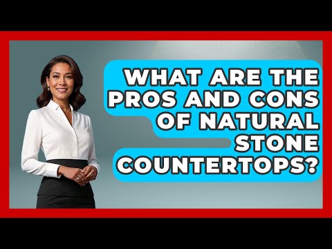 What Are The Pros And Cons Of Natural Stone Countertops? - Luxury Life Report