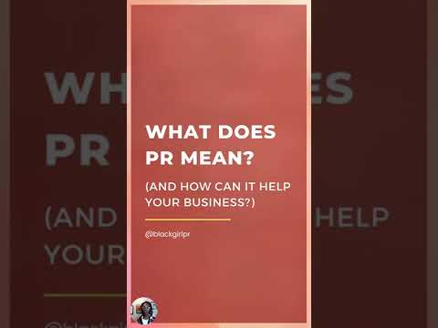 What Does PR Mean? (And How Can PR Help Your Business?)