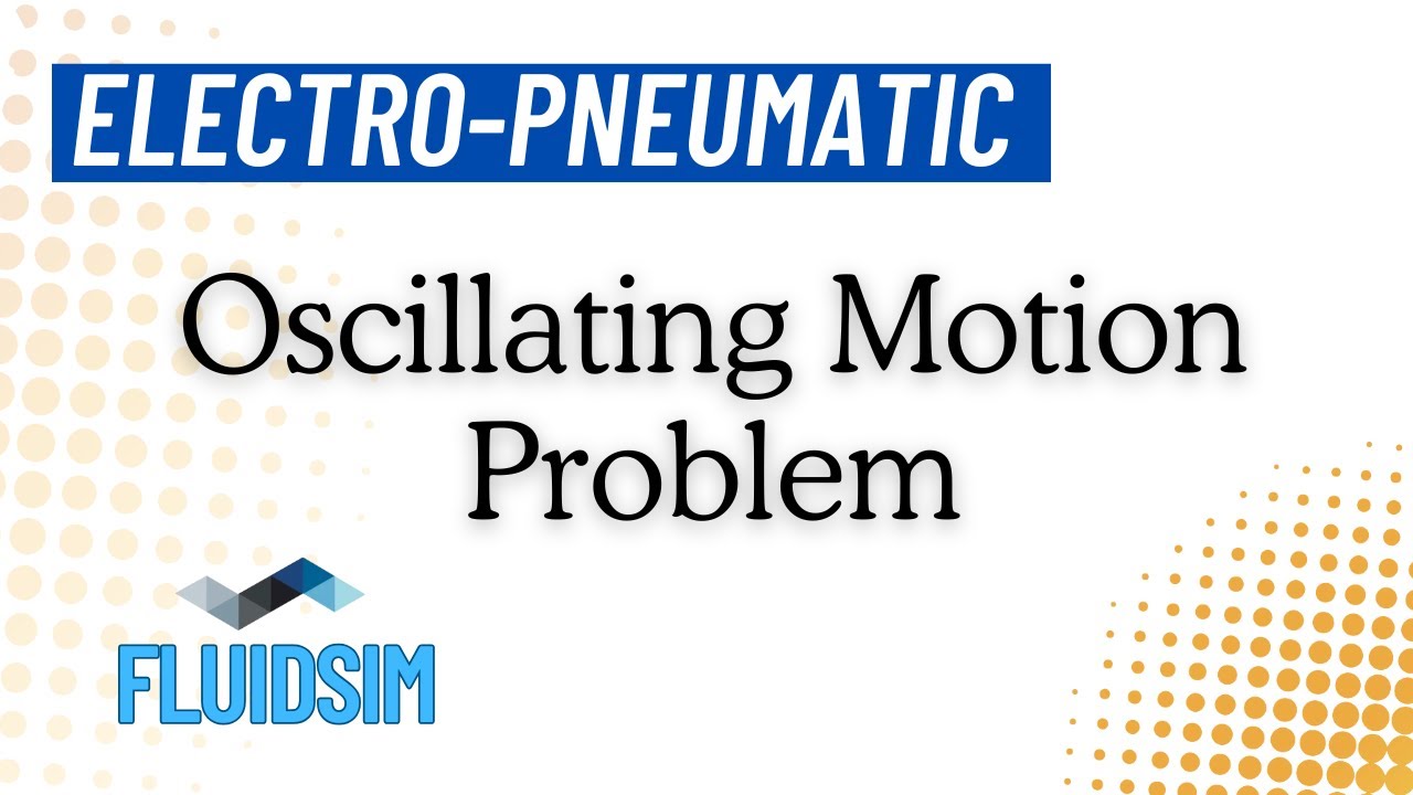 Oscillating Motion in Electro Pneumatic System