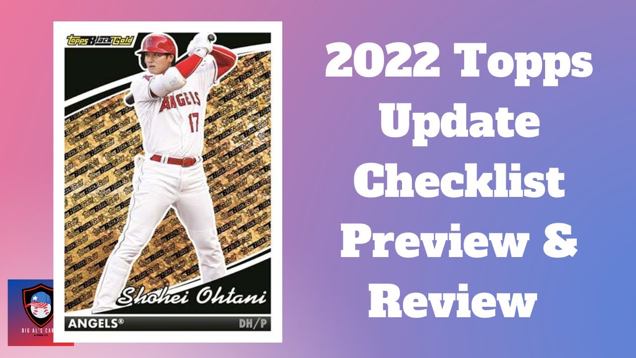 Everything to Know Before Buying 2022 Topps Update! Reviewing the Checklist