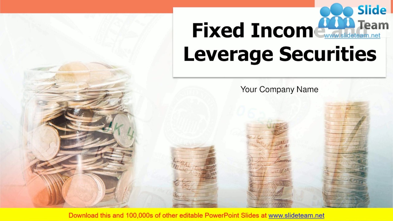 Fixed Income And Leverage Securities PowerPoint Presentation Slides