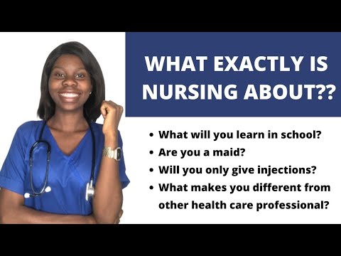 WHAT IS NURSING?
