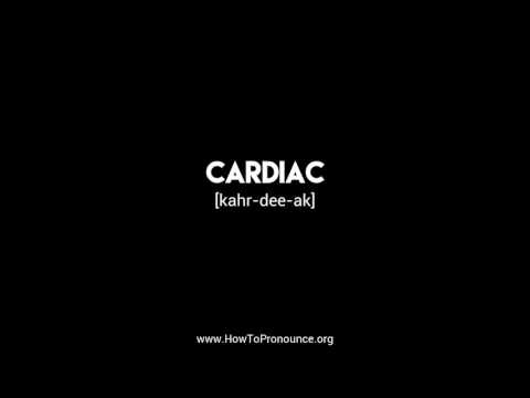 How to Pronounce "cardiac"