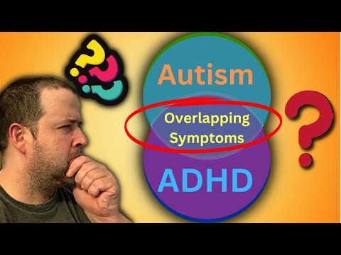How Autism and ADHD Overlap. The Unexpected.