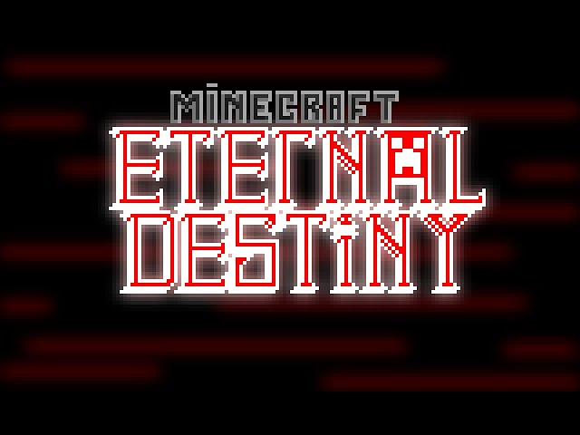Eternal Destiny Minecraft Mod