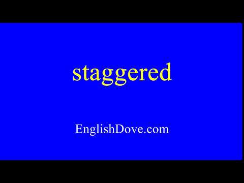 How to pronounce staggered in American English.