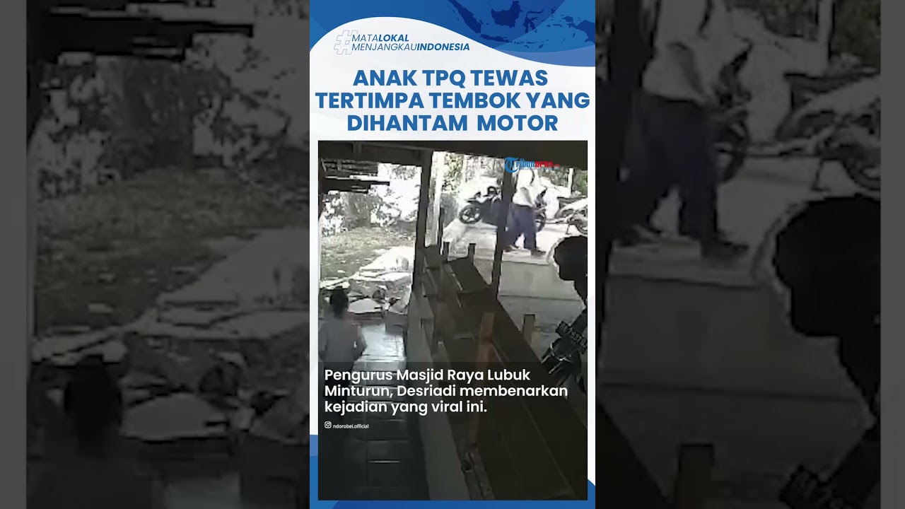 Viral Video Detik-detik Anak TPQ di Padang Tertimpa Tembok yang ... Viral Video Detik-detik Anak TPQ di Padang Tertimpa Tembok yang ...
