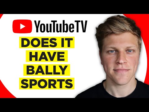 Does Youtube TV Have Bally Sports? (2025)