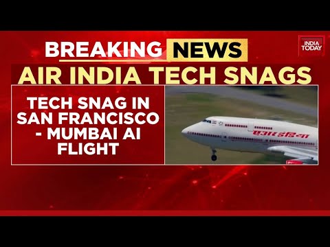 Air India Flight From San Francisco To Mumbai Suffers Technical Snag, Passengers Deplaned