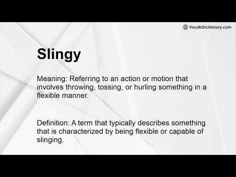 Slingy Meaning