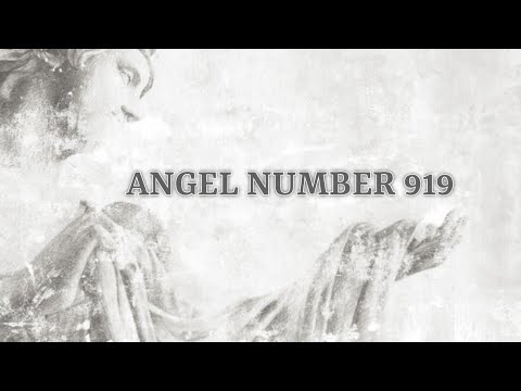ANGEL NUMBER 919: THE MEANING OF ANGEL NUMBER 919#angelnumber919#spiritualnumbers