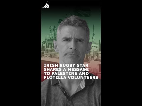 Former rugby champion & flotilla participant sends a message to the ...