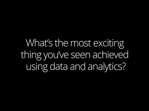 What's the most exciting thing you've seen achieved using data and analytics?