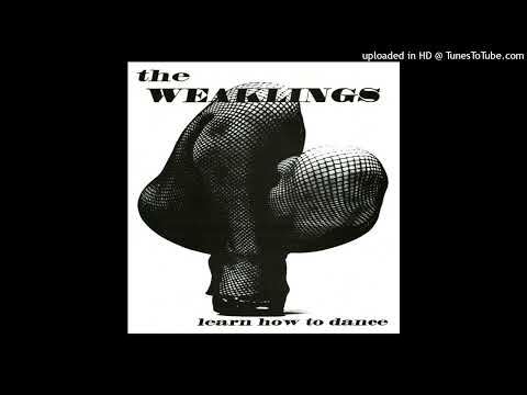 The Weaklings - Learn How To Dance