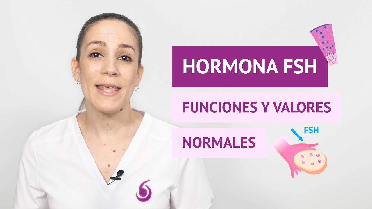 Hormona FSH: ¿cuáles son sus funciones y valores normales?