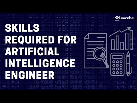 Skills Required for Artificial Intelligence Engineer || A.I. Engineer Salary || Learnbay.co